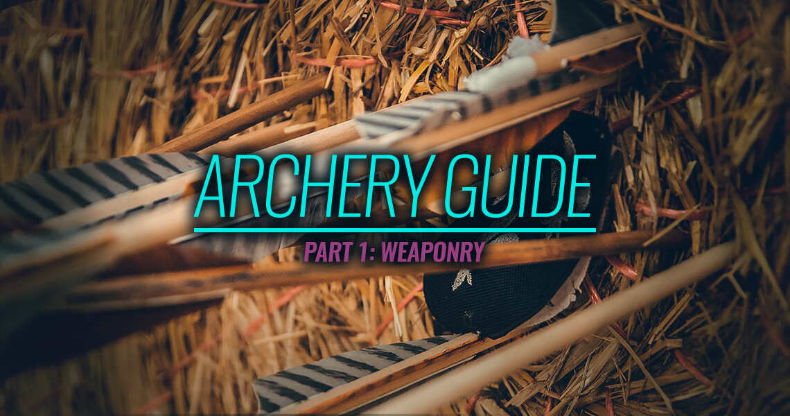 Larp archery guide – part 1: weaponry - Blog